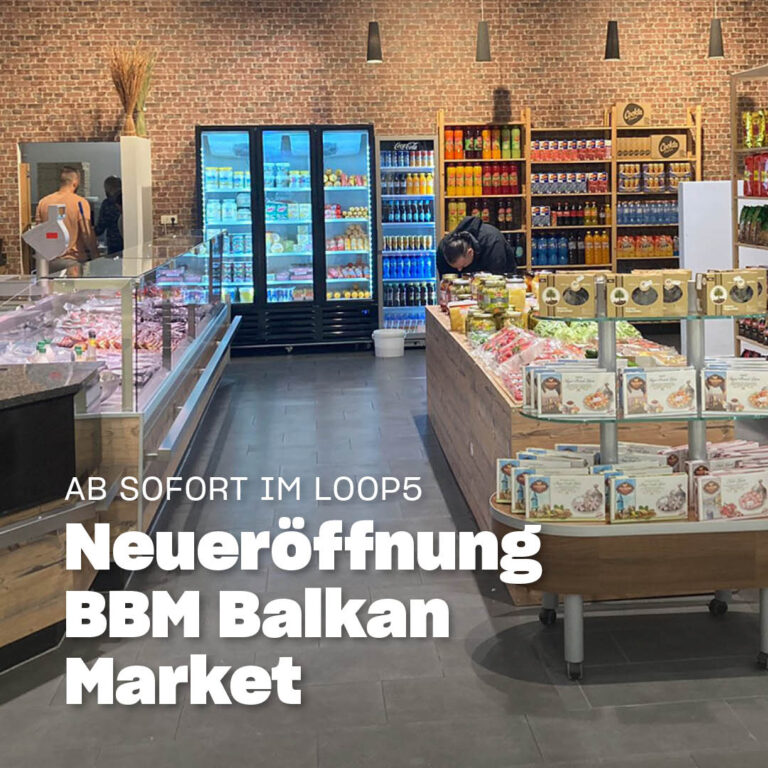 Neueröffnung BBM Balkan Market - LOOP5